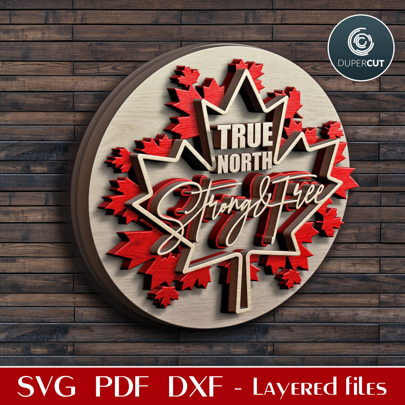 TRUE NORTH STRONG AND FREE - SVG / DXF – DuperCut