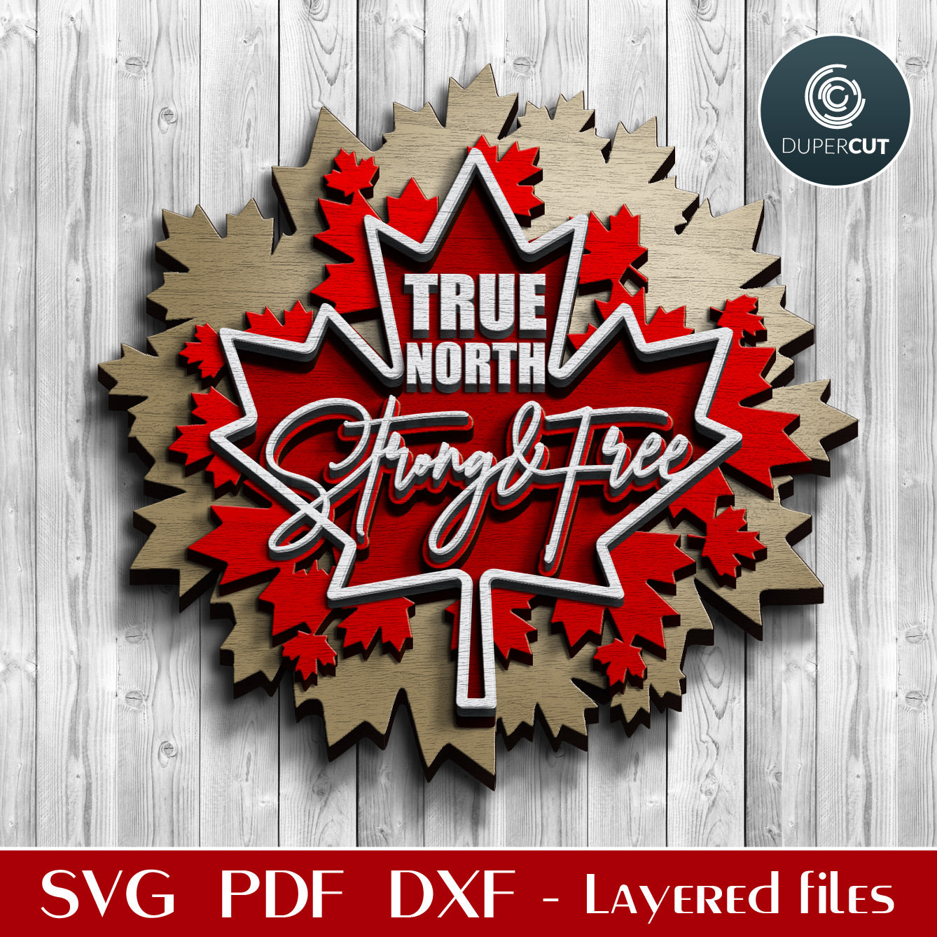 TRUE NORTH STRONG AND FREE - SVG / DXF – DuperCut