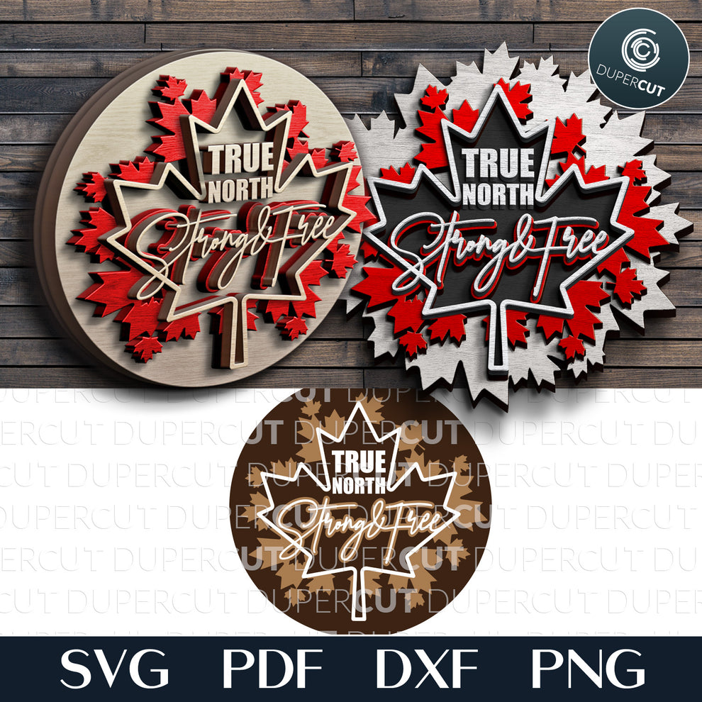 TRUE NORTH STRONG AND FREE - SVG / DXF – DuperCut