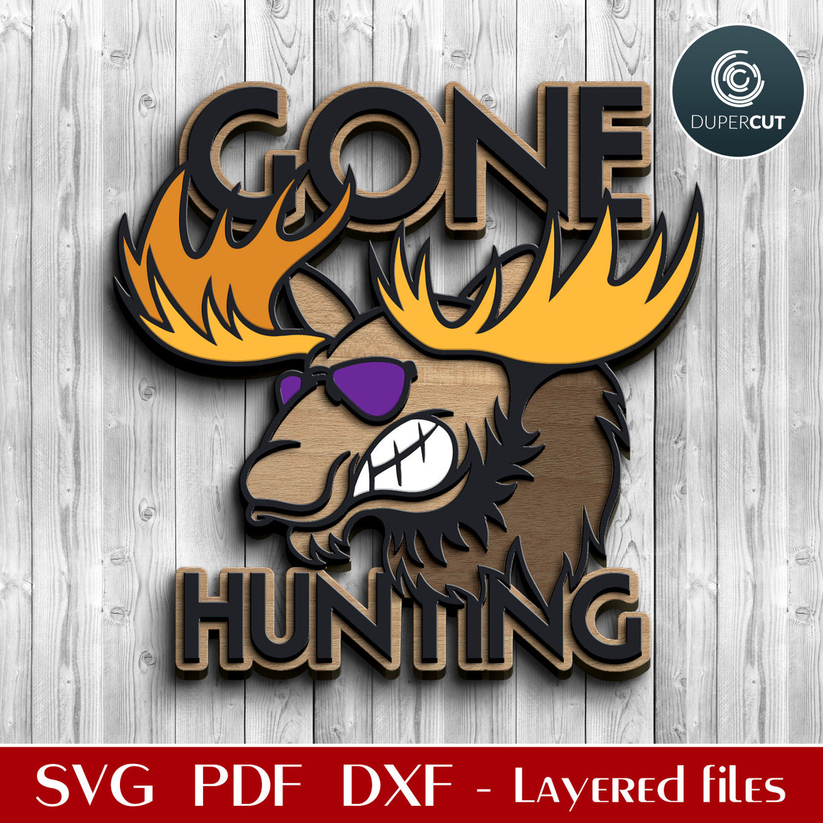 GONE HUNTING SIGN - SVG / DXF – DuperCut