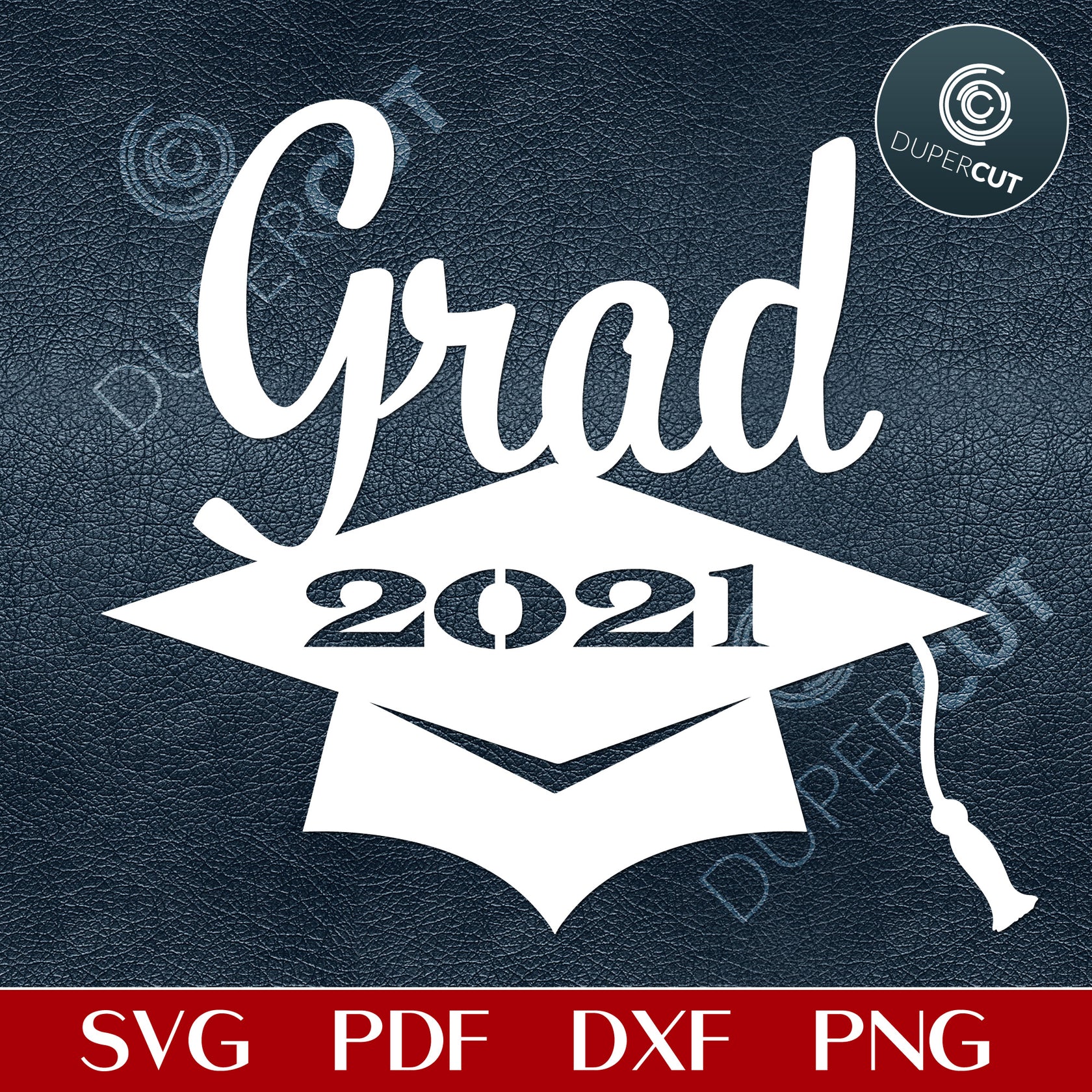 GRAD 2021 - SVG / PDF / DXF / PNG – DuperCut