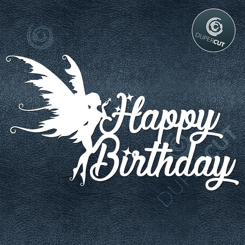 Happy Birthday Fairy - SVG / PDF / DXF – DuperCut