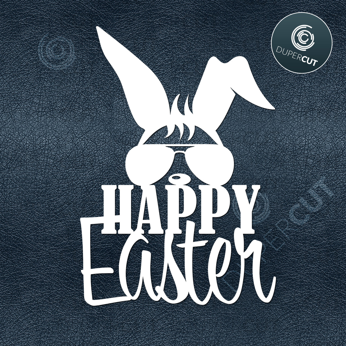 Happy Easter - SVG / PDF / DXF – DuperCut