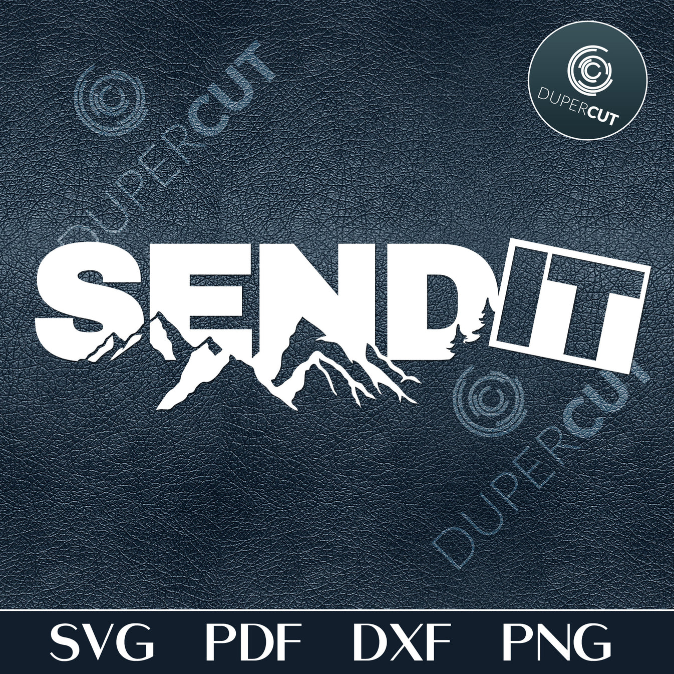 SEND IT - SVG / PDF / DXF / PNG – DuperCut